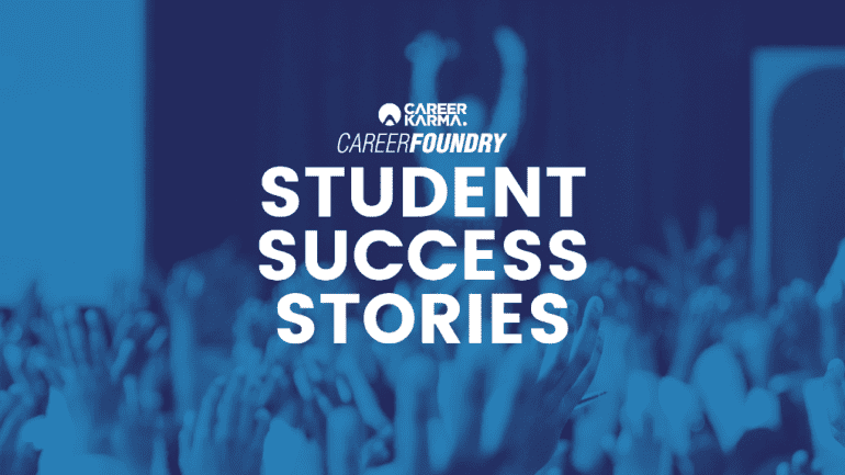 CareerFoundry: Student Success Stories | Career Karma