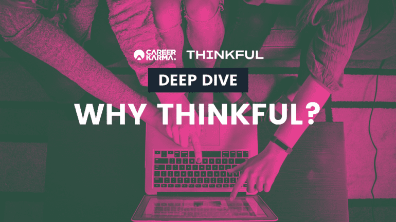 Why Thinkful? | Career Karma